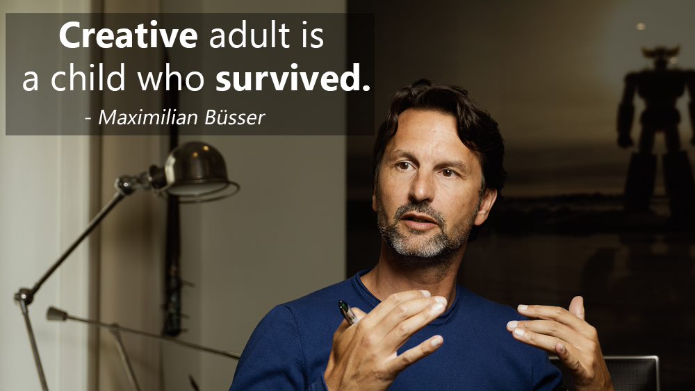 Max Büsser: จินตนาการในวัยเด็ก จะปลุกไฟแห่งความคิดสร้างสรรค์ในตัวคุณ